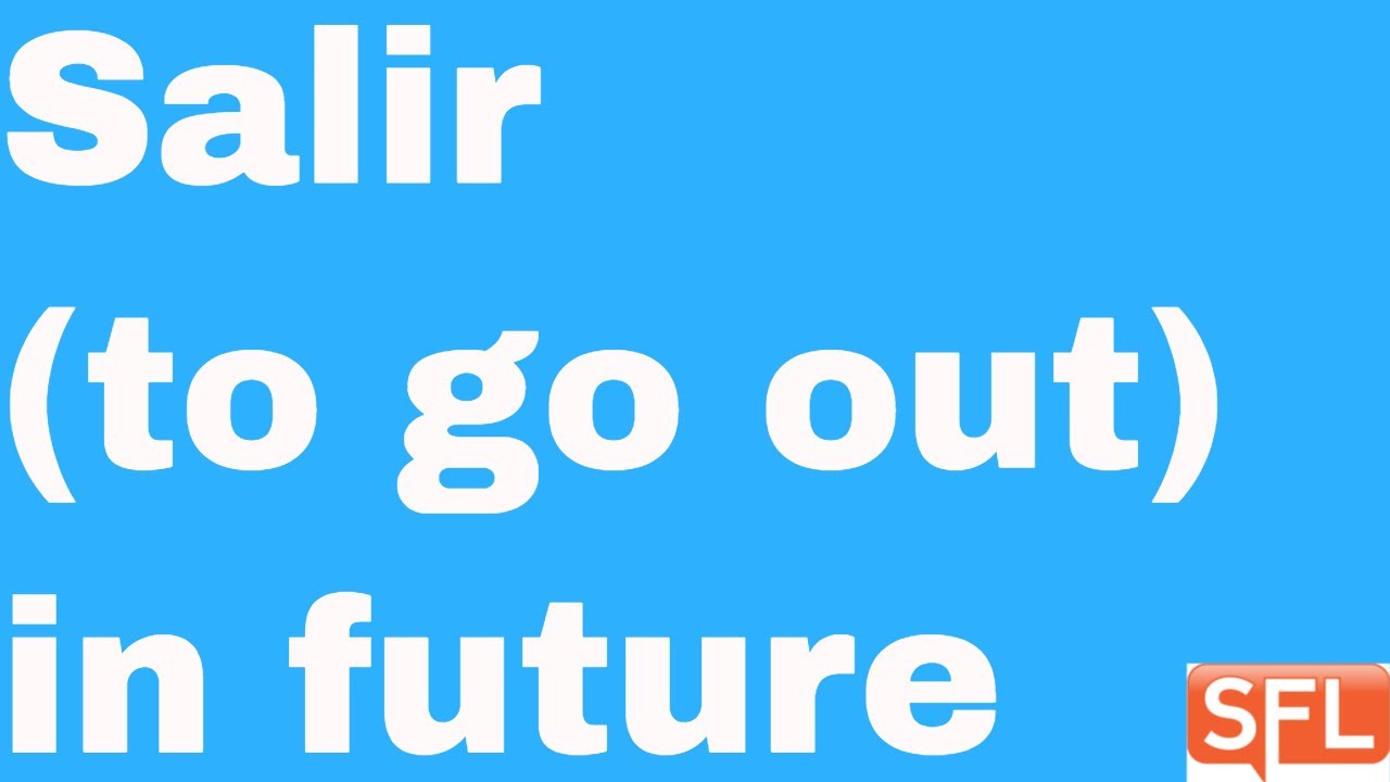 GCSE Spanish - How to conjugate the verb "Salir" (to go out) in the ...