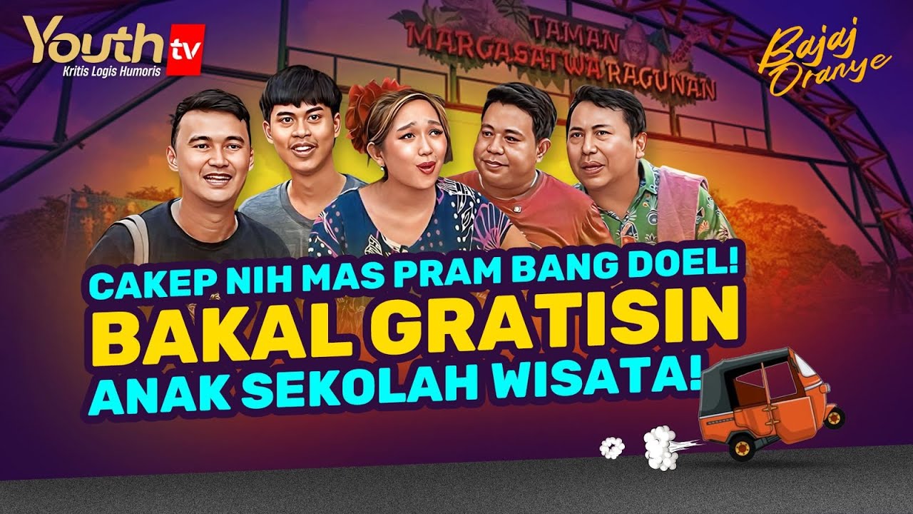CAKEP NIH MAS PRAM BANG DOEL! BAKAL GRATISIN ANAK SEKOLAH WISATA! | Bajaj Oranye | #002 - YouTube