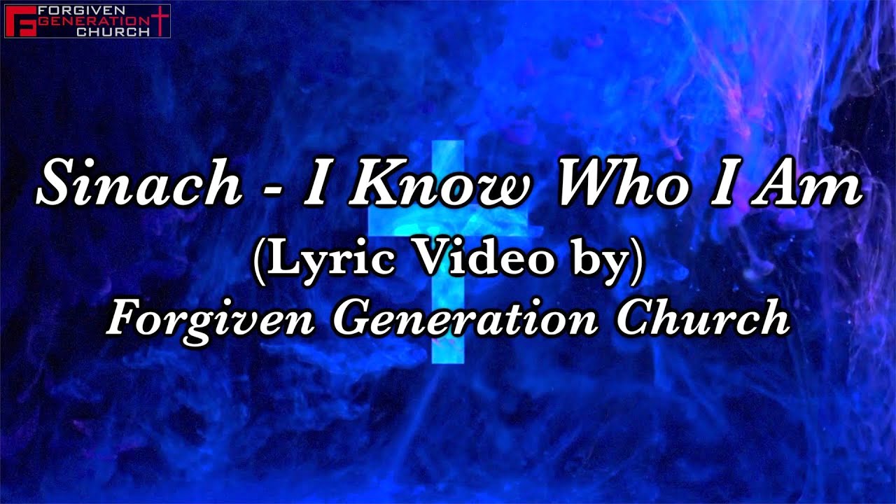 Sinach | I Know Who I Am (Lyric Video) by Forgiven Generation Church ...