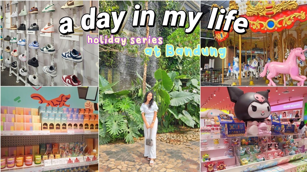 A DAY IN MY LIFE | HOLIDAY SERIES ☀️🤩 Vlog at Bandung - YouTube