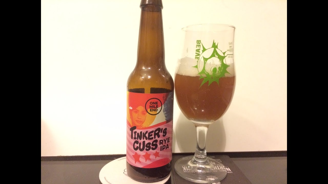 #638 One Mile End | Tinker's Cuss Rye IPA 5.2%ABV (English Craft Beer ...