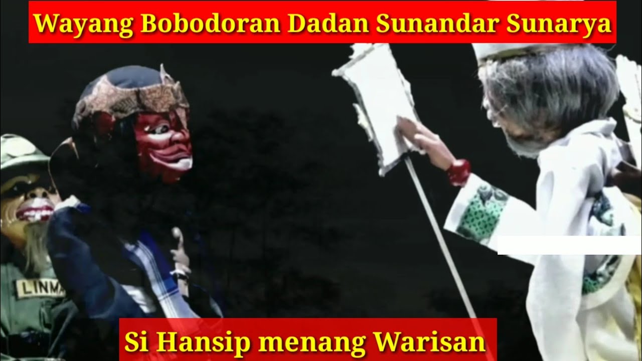 Wayang Bobodoran Dadan Sunandar Sunarya Hansip Menang warisan gede ...