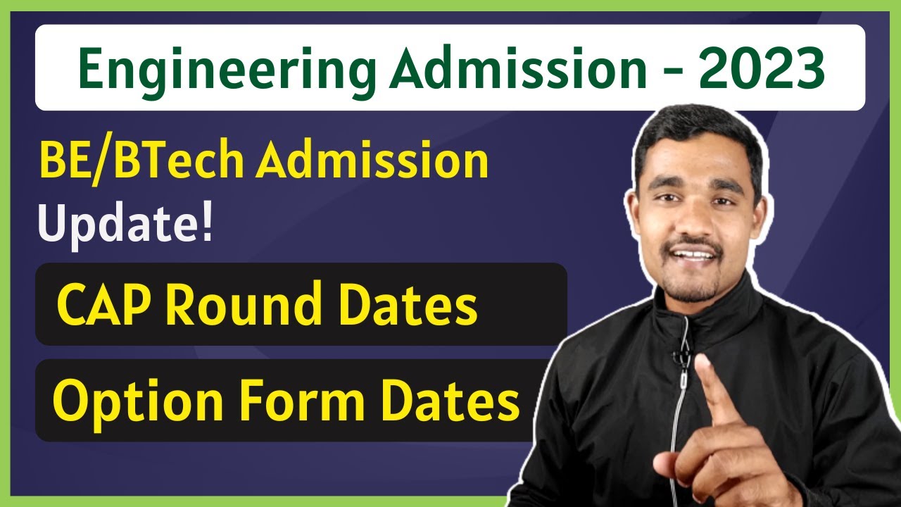 Engineering Admission Update | CAP Rounds | BE Admission | BTech ...