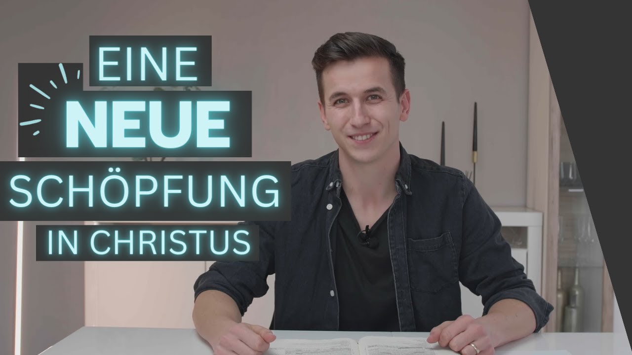 Die neue Schöpfung in Jesus Christus: Das Leben von Jesus leben ...