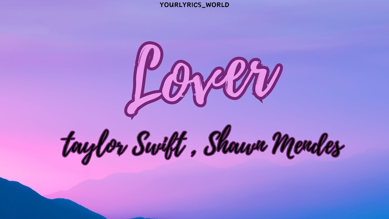 Taylor Swift, Shawn Mendes - Lover Remix (Lyrics) - YouTube