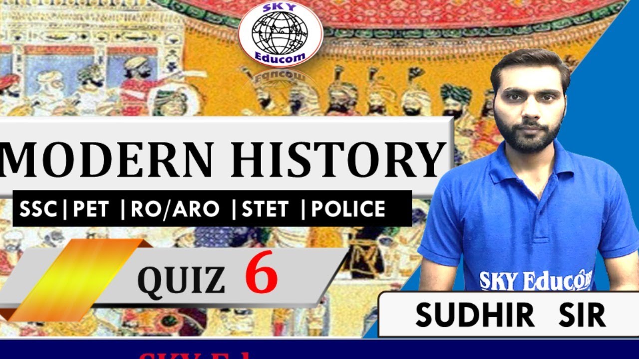 MODERN HISTORY QUIZ-6 || SUDHIR SIR || SKY Educom - YouTube