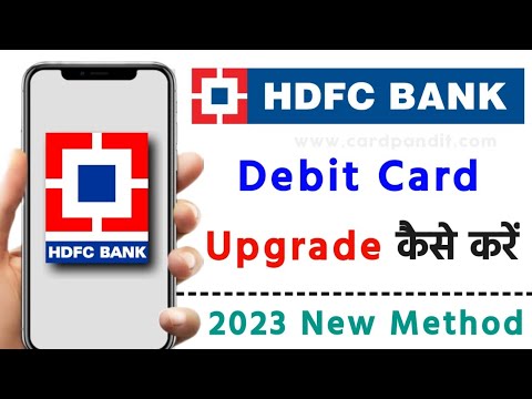 HDFC Bank Debit Card Upgrade Kaise Kare 2023 | How To Upgrade HDFC ...