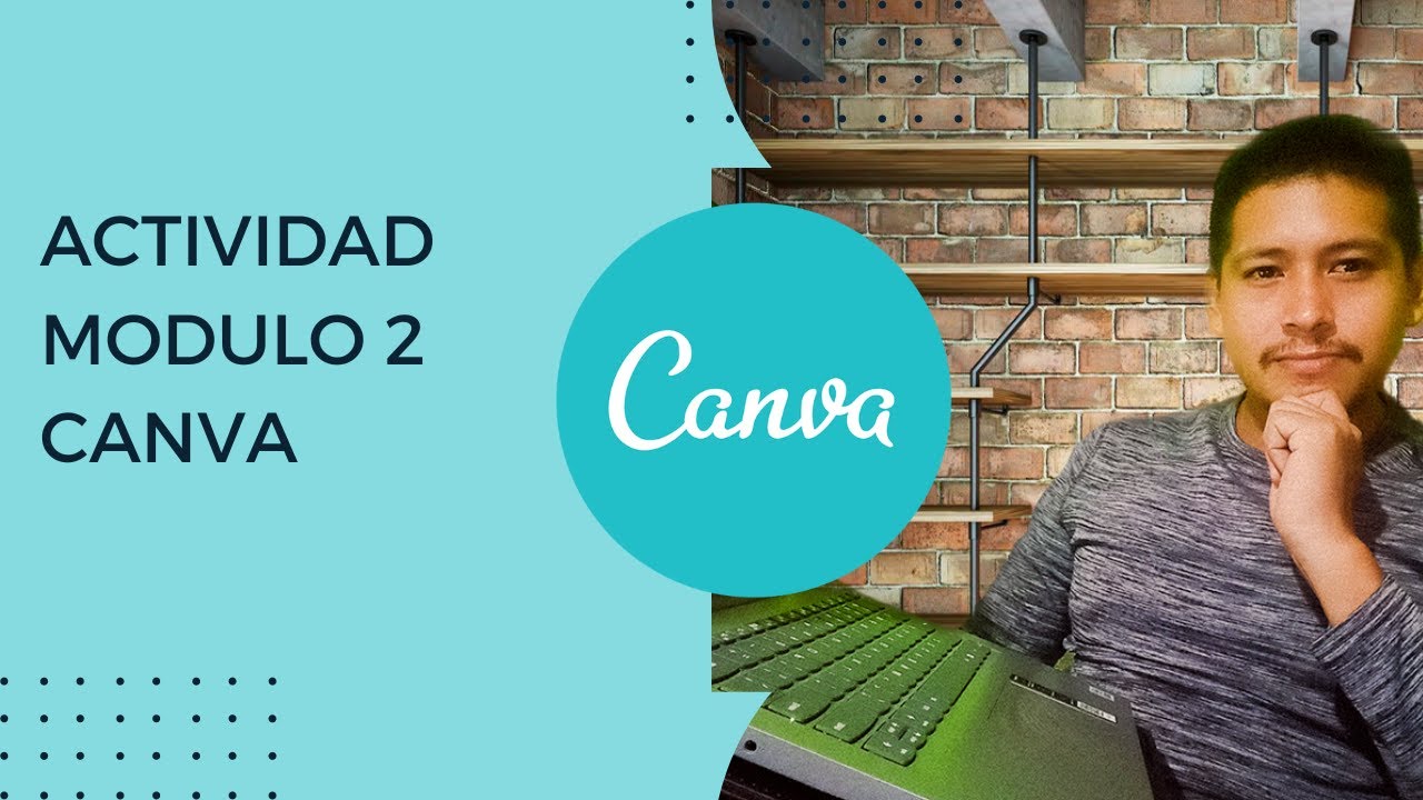 actividad modulo 2 CANVA- CONEXIÓNLAB - YouTube
