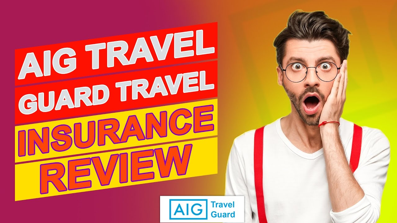 AIG Travel Guard Travel Insurance Review - Is This Insurance Really ...