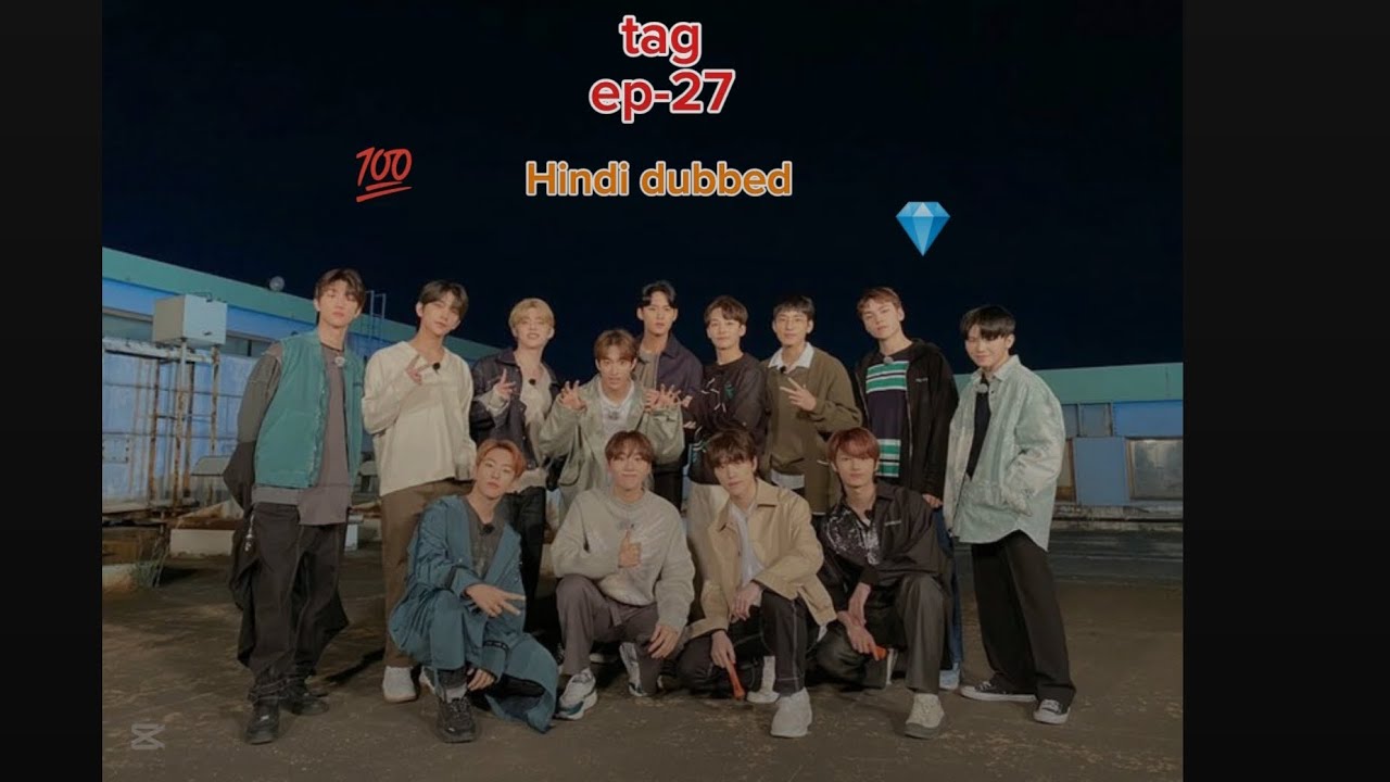 the tag| Hindi dub|Going seventeen. #seventeen#svt#carat#goingsvt# ...
