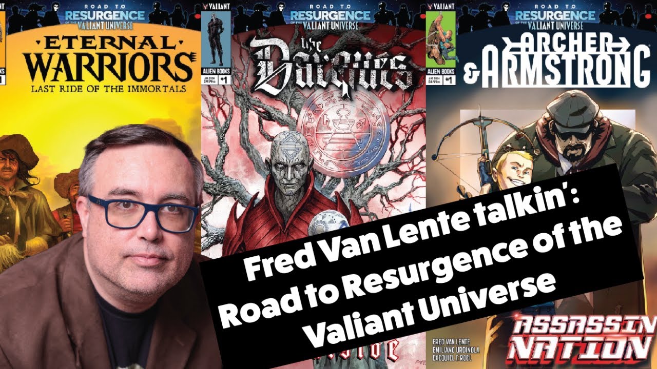The Road To Resurgence of the Valiant Universe, with Fred Van Lente ...