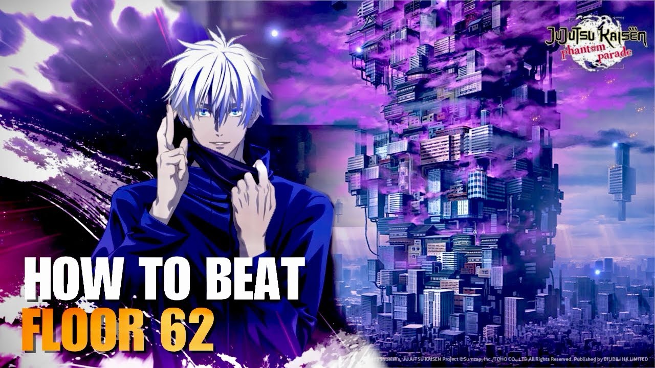 *HOW TO BEAT* FLOOR 62 - ILLUSORY TOWER | JJK: PHANTOM PARADE - YouTube