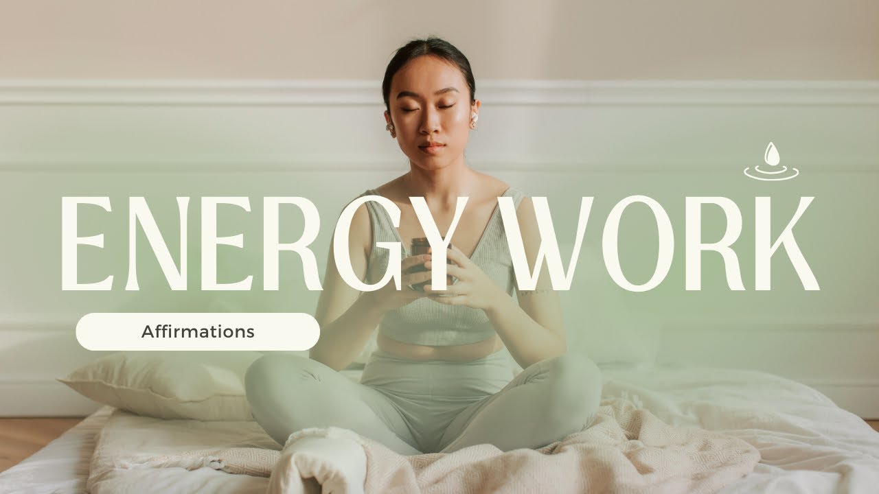 Energy work Affirmations #affirmations #energywork - YouTube