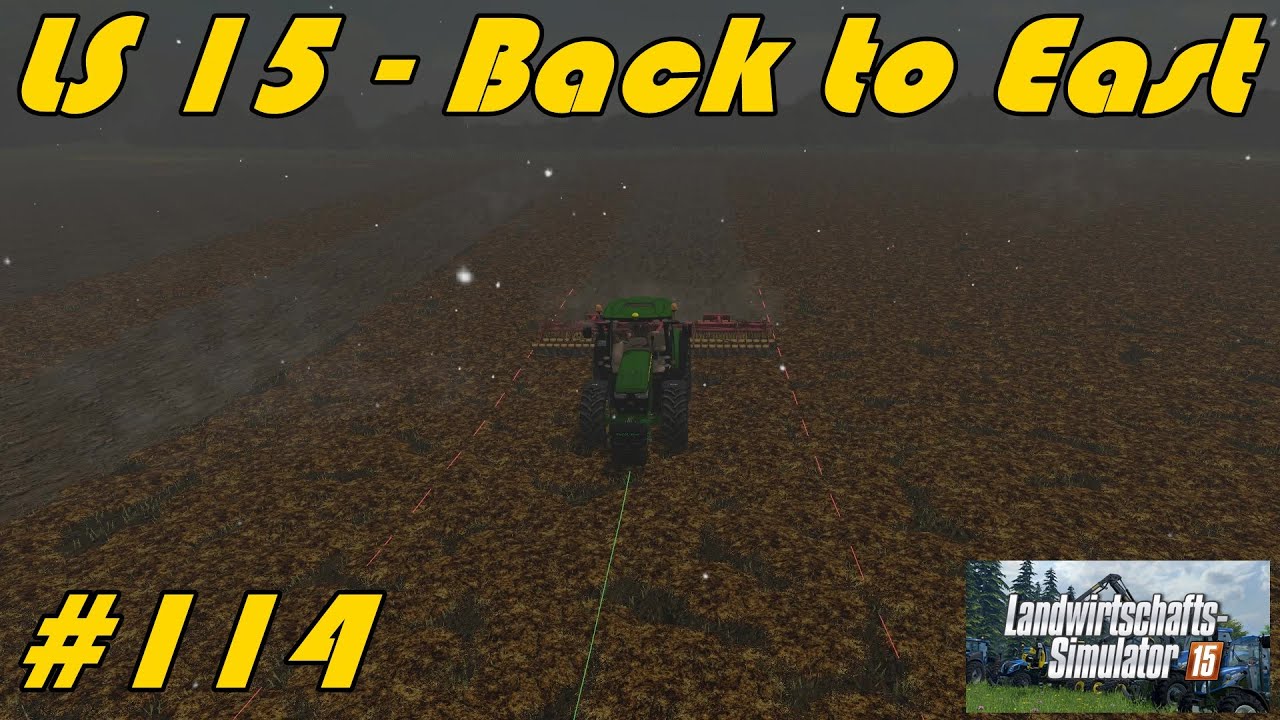 LS15 - Back to East #114 | I´m grubber in the Rain - YouTube