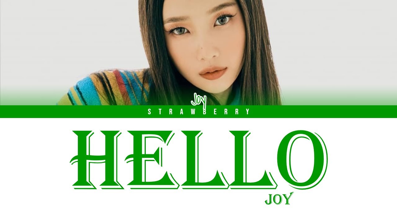 JOY - Hello (Color Coded Lyrics Han/Rom/Eng) - YouTube