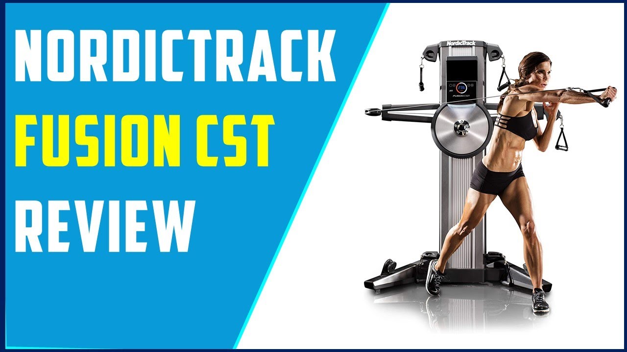 NordicTrack Fusion CST REVIEW - The 2-in-1 Fat Burning Total Body ...