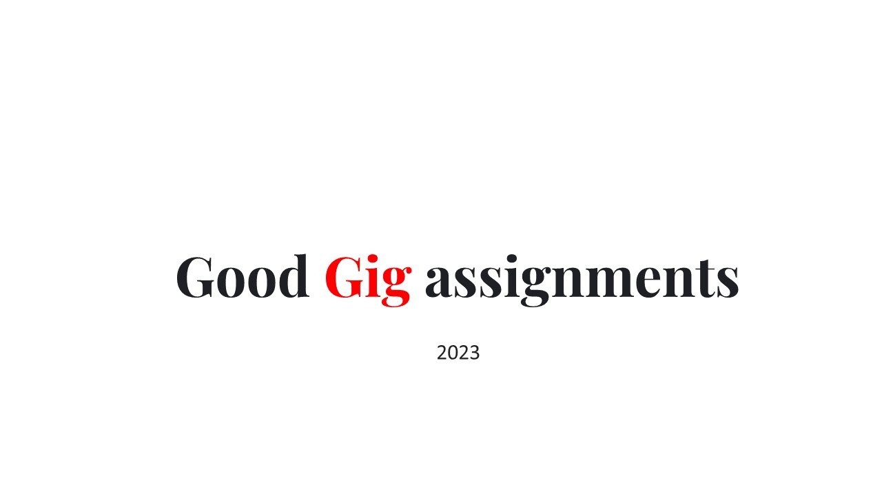 Good Gig assignments - YouTube