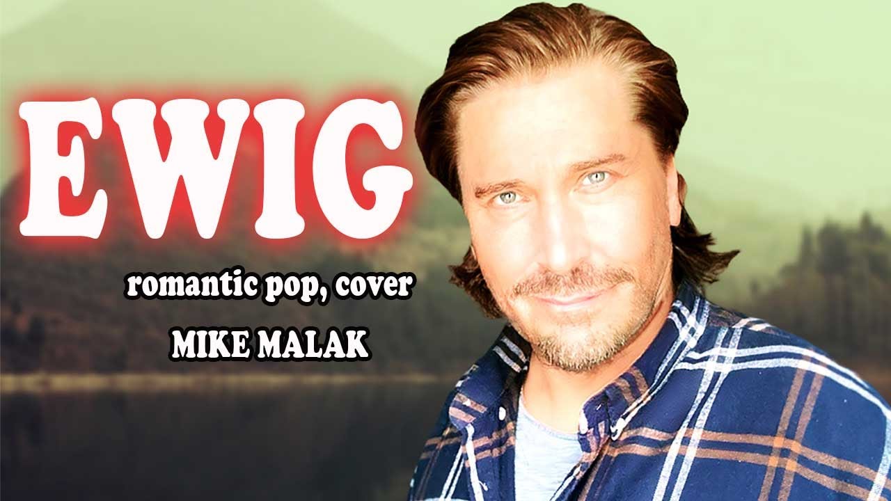 Ewig German romantic pop, cover, w/onscreen lyrics - Mike Malak - YouTube