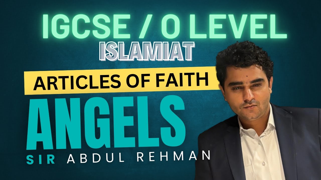 Islamiat | Angels - Articles of Faith | IGCSE/O-levels (0493/2048 ...
