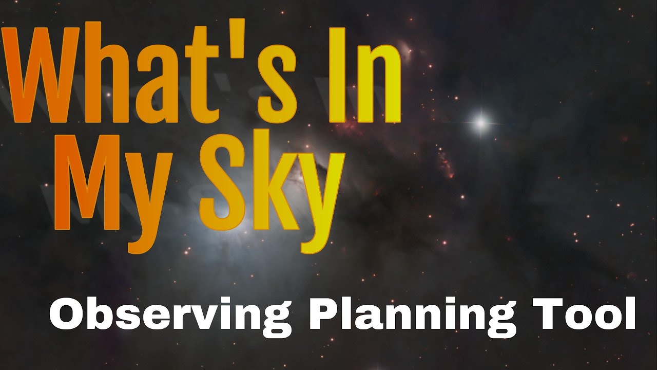 What's In My Sky: Free celestial object planning tool! - YouTube