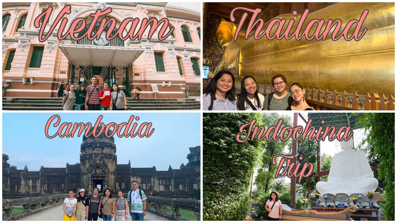 INDOCHINA TRIP (TRI CITY) VIETNAM - CAMBODIA - THAILAND #indochina # ...