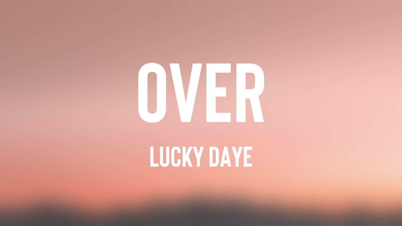 Over - Lucky Daye |Lyric Video| 🦟 - YouTube