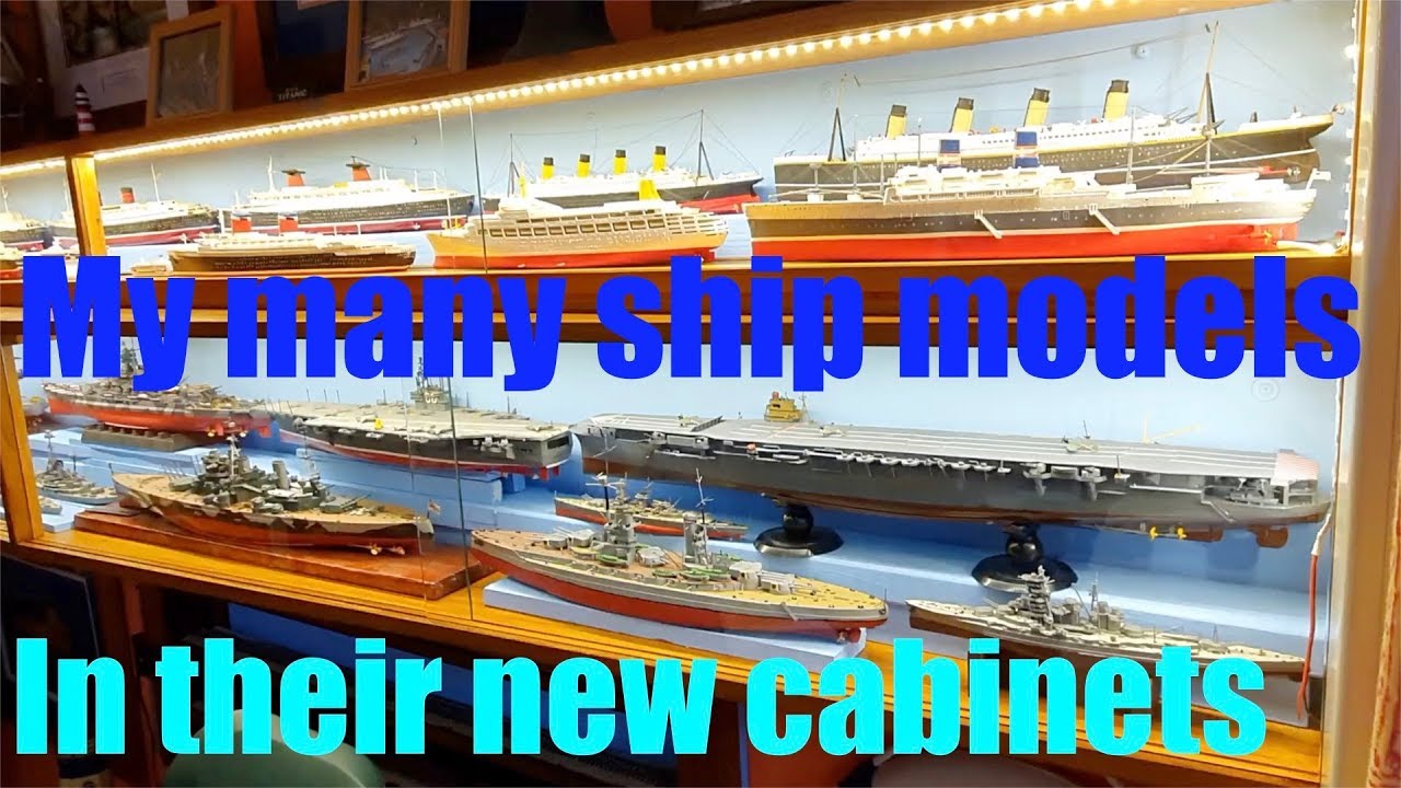 MY MANY SHIP MODELS IN THEIR NEW CABINETS - YouTube