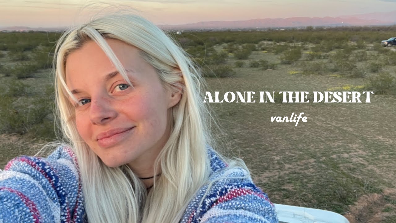 solo female van life in the desert - YouTube