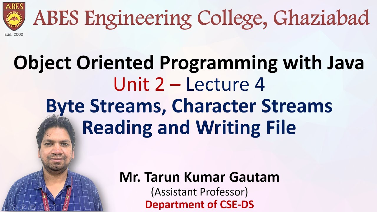 Lecture 4 Unit 2 Byte Streams And Character Streams Reading And 6077