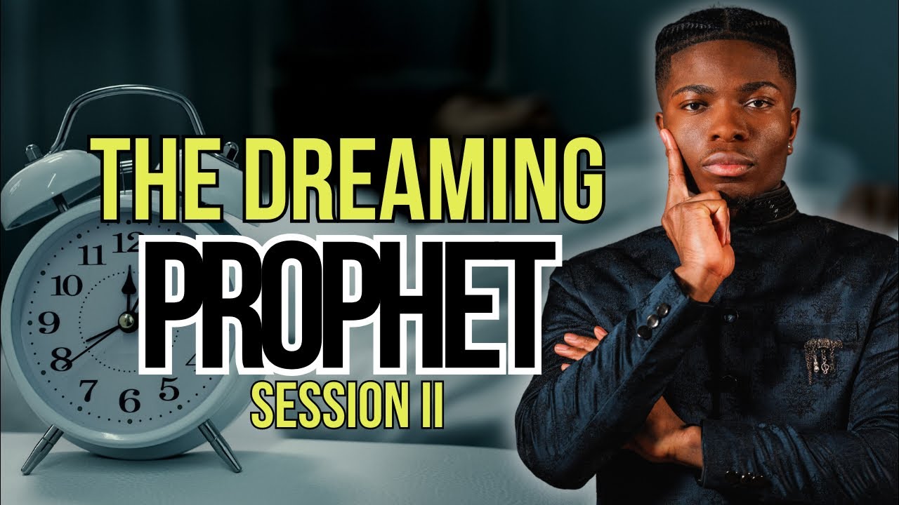 THE DREAMING PROPHET | SCHOOL OF THE SPIRIT SESSION 2 | PROPHET WILLIAM ...