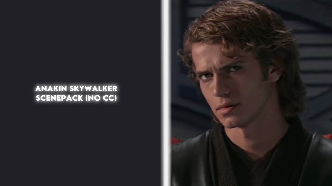 Anakin Skywalker Rots Scenepack (no cc) - YouTube