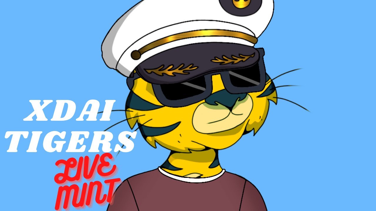 XDAI TIGERS LIVE MINT! - YouTube