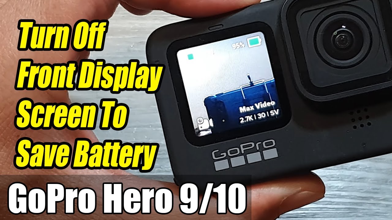GoPro Hero 9/10: How to Turn Off Front Display Screen To Save Battery ...