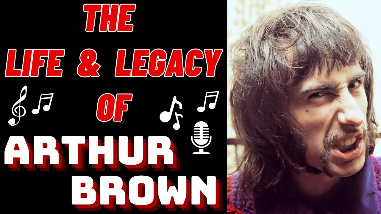 The Life & Legacy of The Crazy World of Arthur Brown's ARTHUR BROWN ...