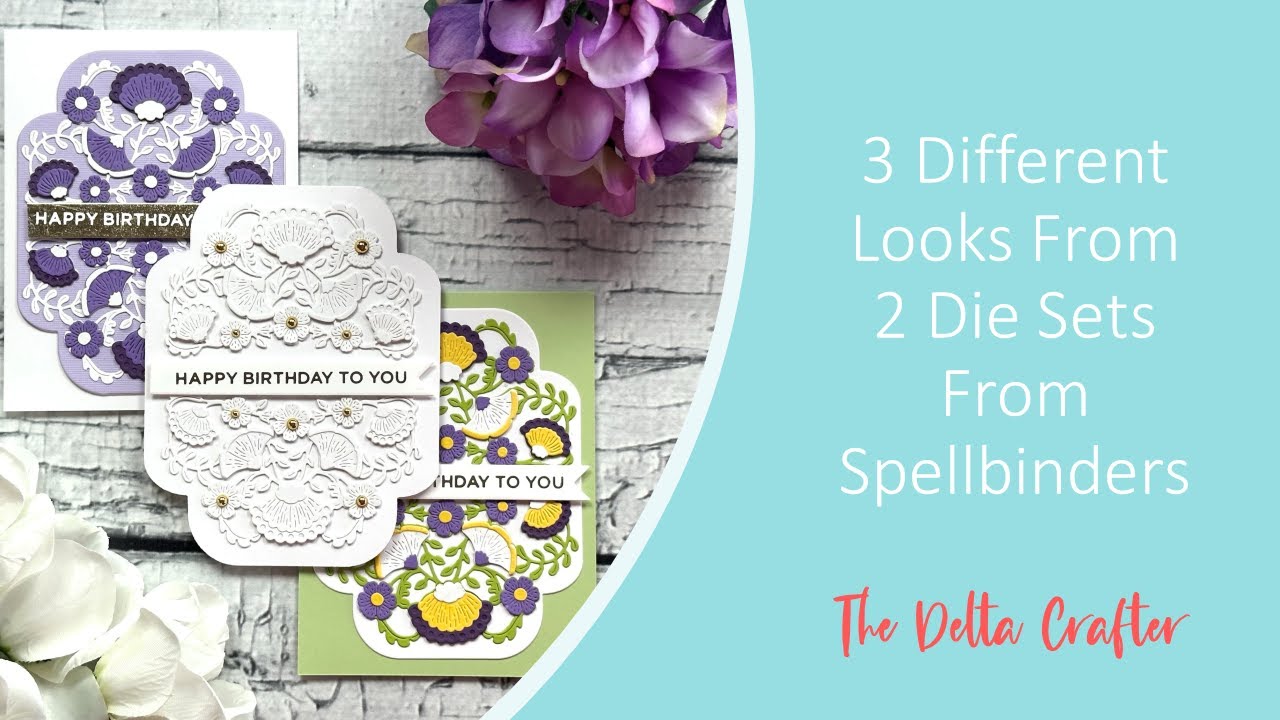 3 Different Looks From 2 Die Sets from @spellbinders - YouTube