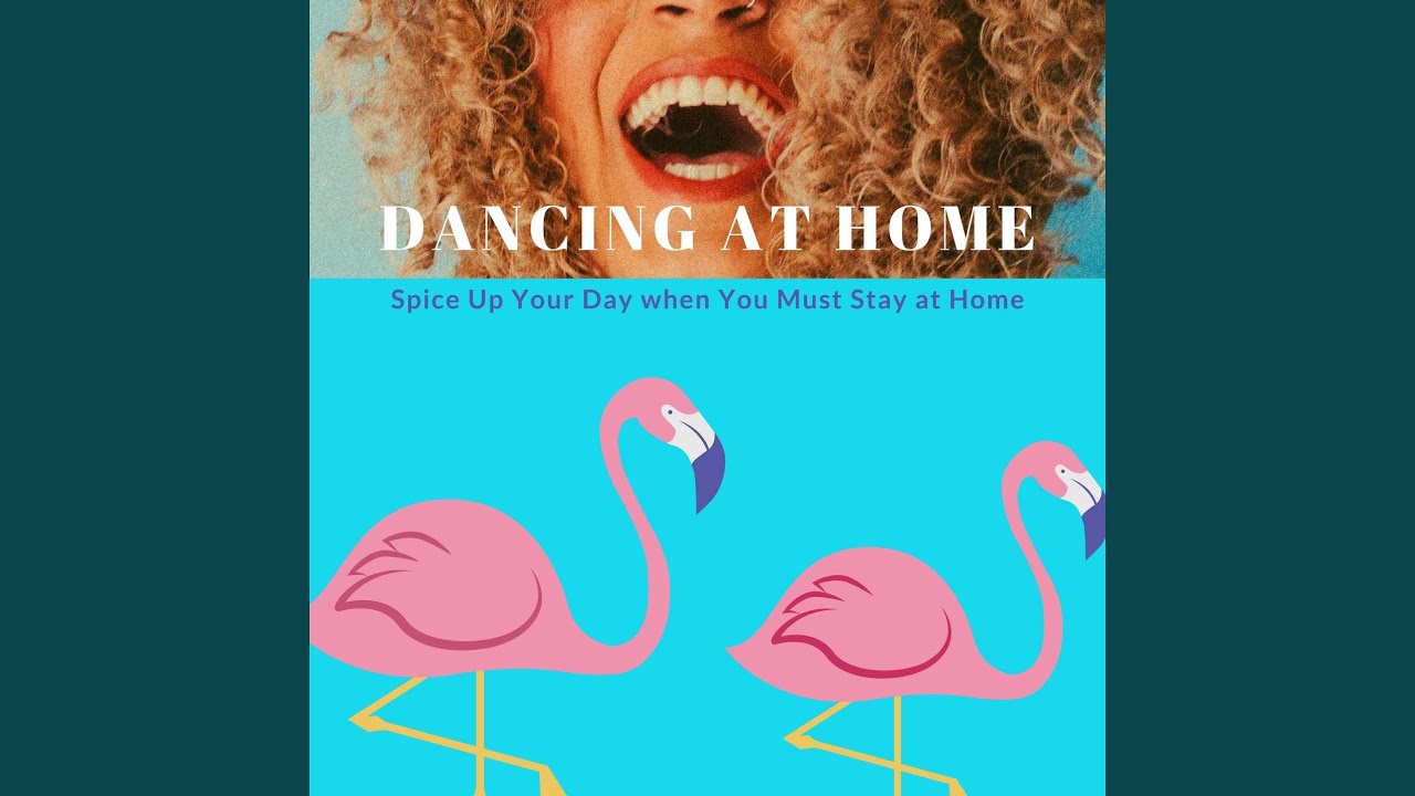 Dancing at Home - YouTube