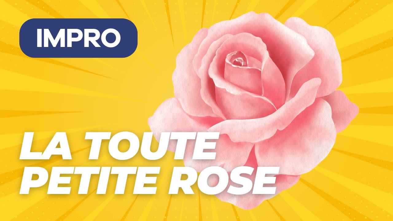 La Toute Petite Rose - À la manière d'une Télénovela - Impro - YouTube