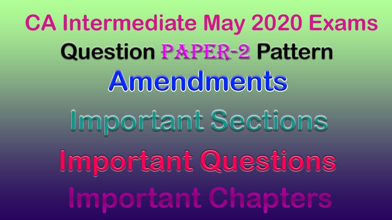 CA Intermediate Amendments, Question Paper Pattern, Important Chapters ...