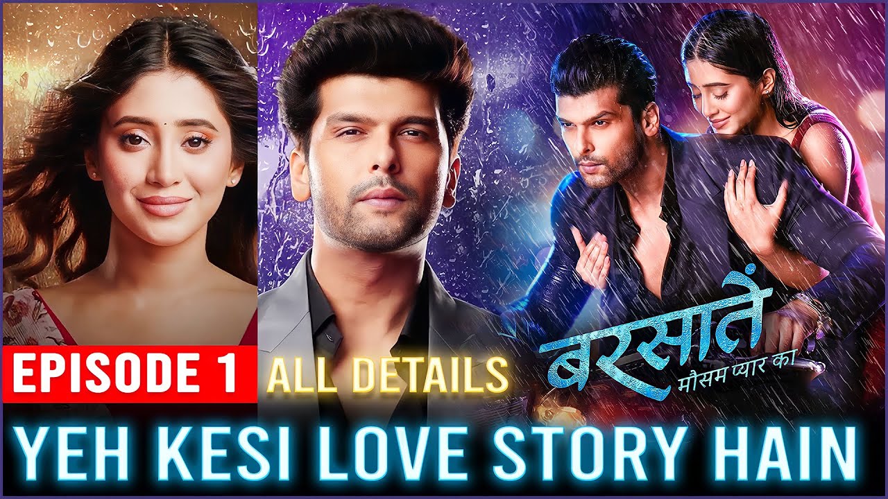 Barsaatein Serial 2023 | Shivangi Joshi and Kushal Tandon Roles Name ...