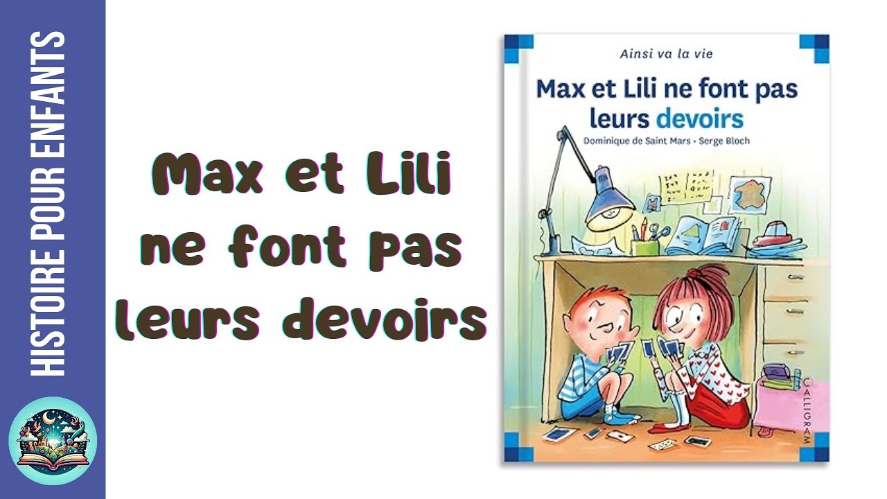Max et Lili ne font pas faire leurs devoirs - Histoire pour enfants ...