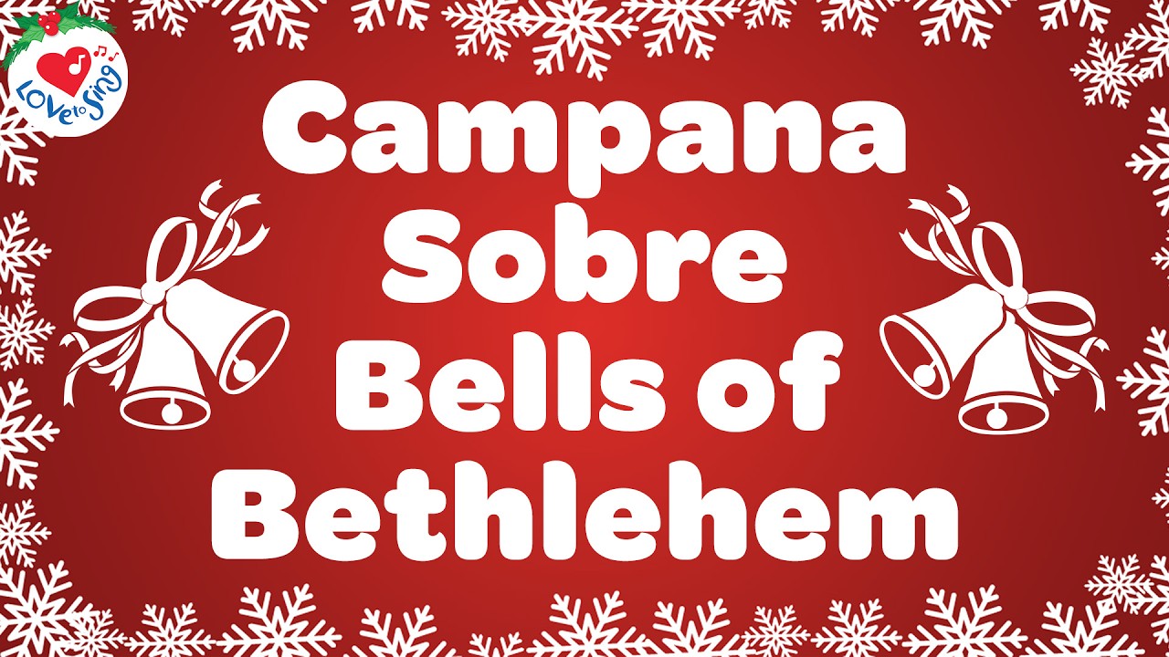Campana Sobre Bells of Bethlehem 🔔 Love to Sing Christmas Song with ...