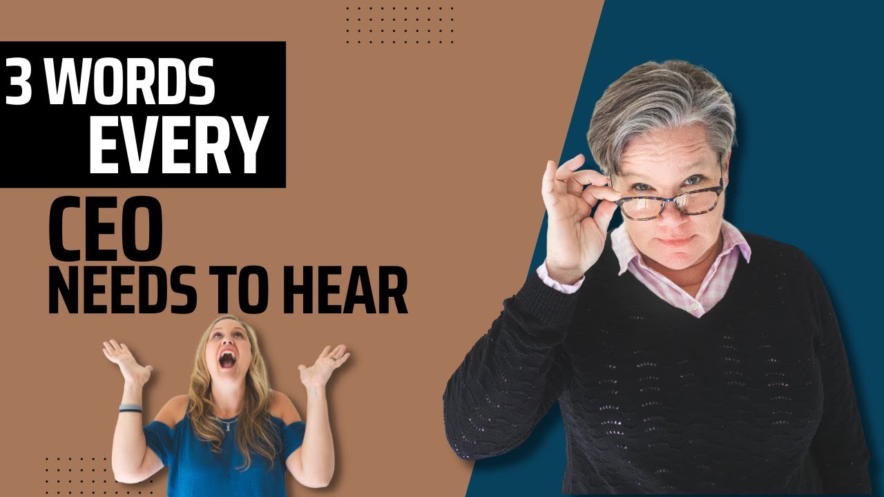 3 Words Every CEO Needs to Hear - YouTube
