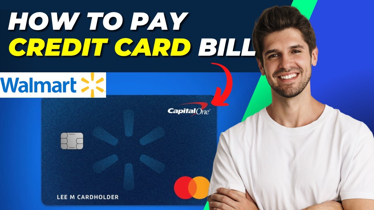 How To Pay Your Walmart Credit Card Bill: Easy Payment Methods ...