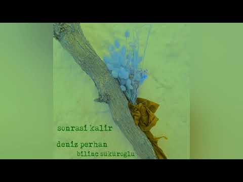 Deniz Perhan - Sonrası Kalır