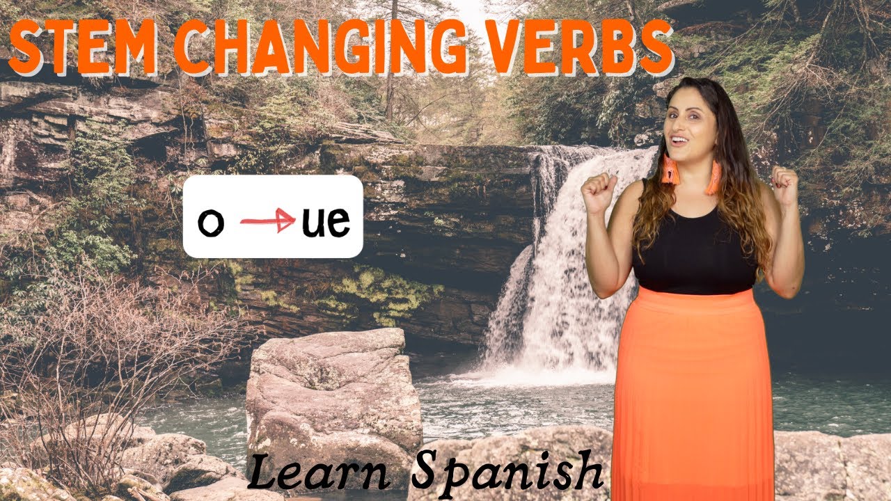 o to ue, How to use Stem Changing Verbs o to ue In Spanish - YouTube