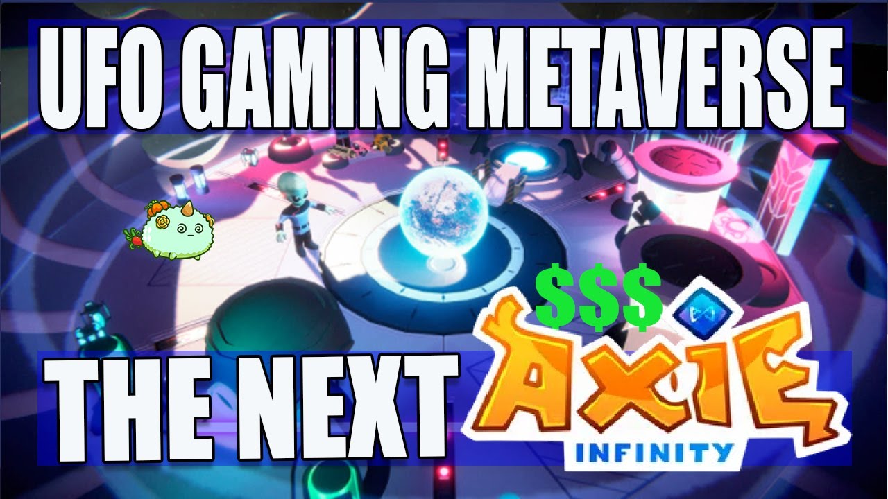 UFO GAMING - THE NEXT AXIE INFINITY 20X METAVERSE GEM TO EXPLODE IN ...
