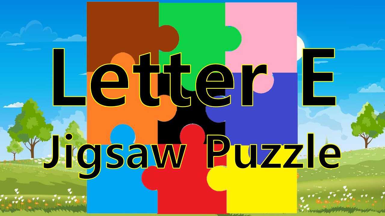 Letter E Jigsaw Puzzle Song - YouTube