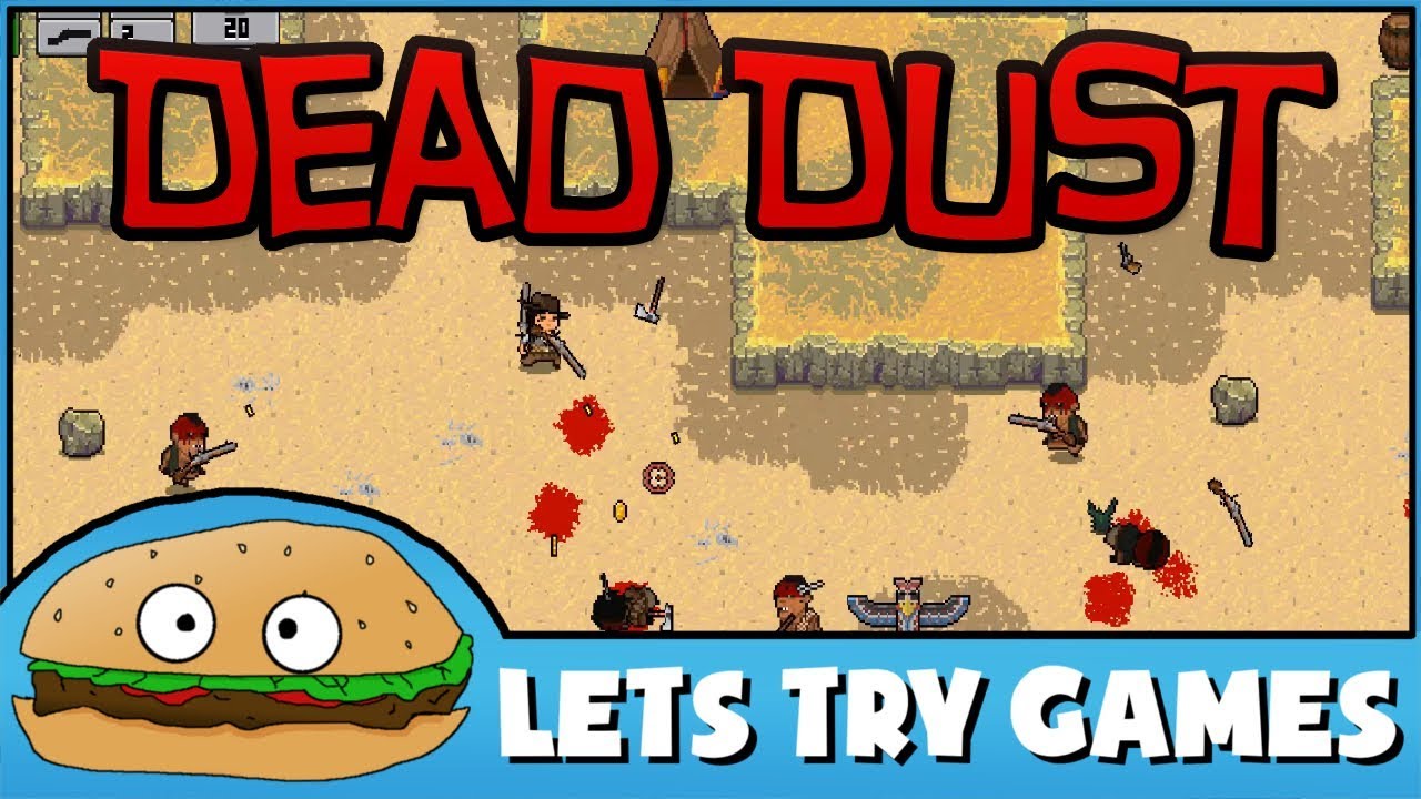 DEAD DUST 🤠 It's Frustratingly Difficult 🍔 Lets Try Games 🍔 - YouTube