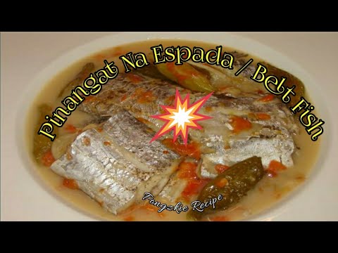 HOW TO COOK PINANGAT NA ESPADANG ISDA /BELT FISH - YouTube