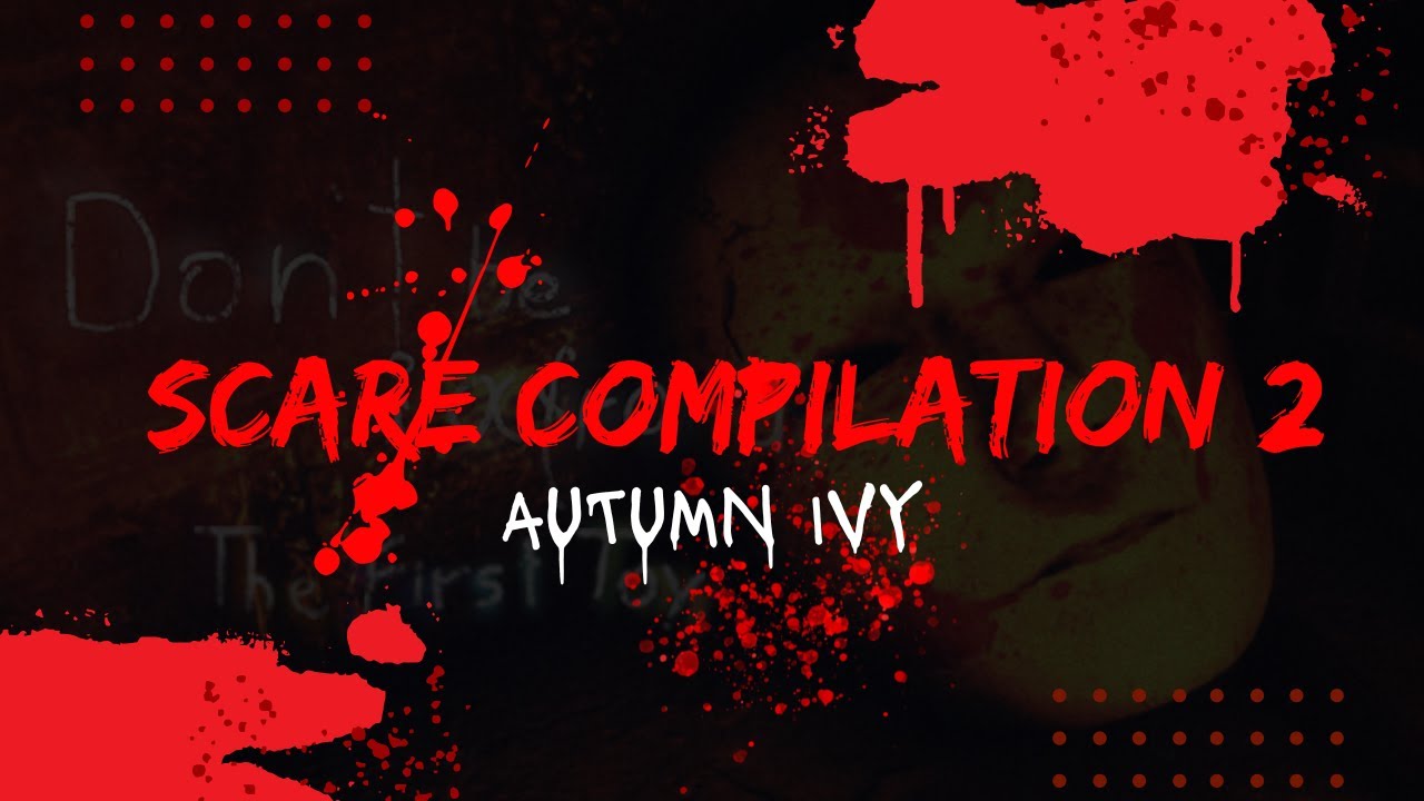 OH NO - Don't Be Afraid l Scare Compilation Part 2 l Autumn Ivy - YouTube